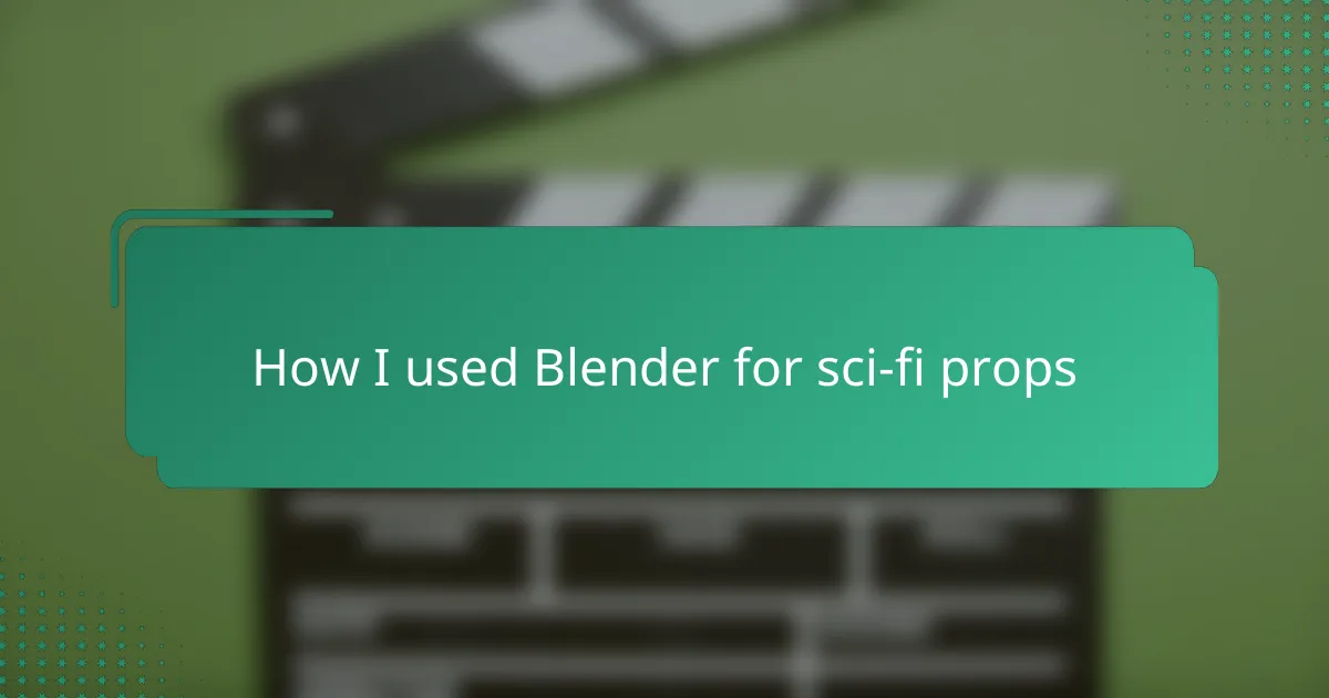 How I used Blender for sci-fi props - valhallaarms.com