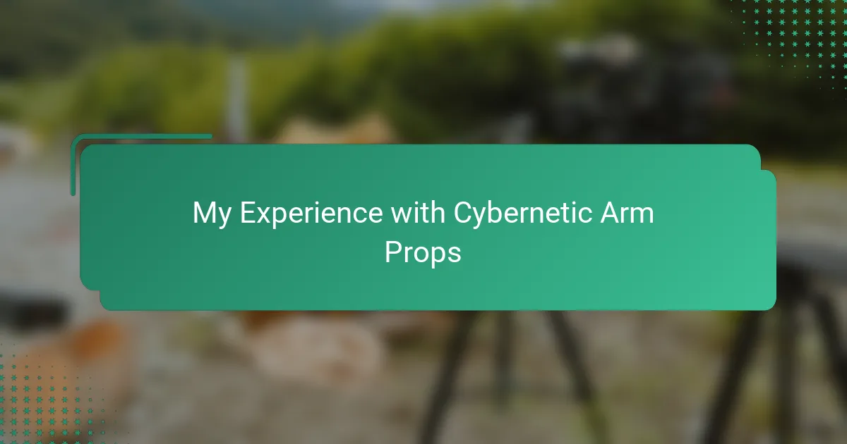 My Experience with Cybernetic Arm Props - valhallaarms.com